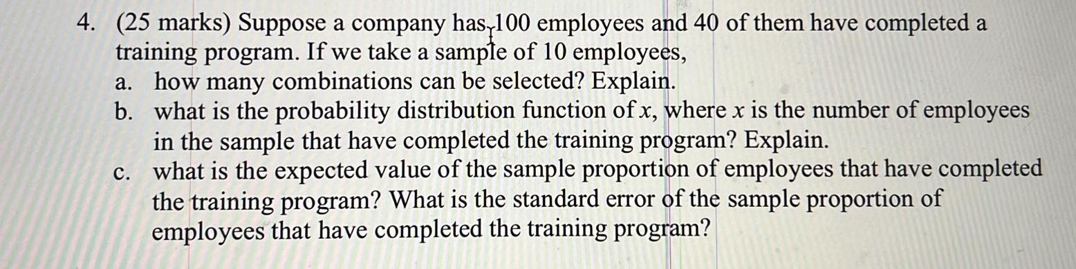 Solved 4. (25 marks) Suppose a company has 100 employees and | Chegg.com