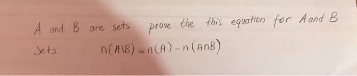 Solved for A and B A and B are sets prove the this equation | Chegg.com