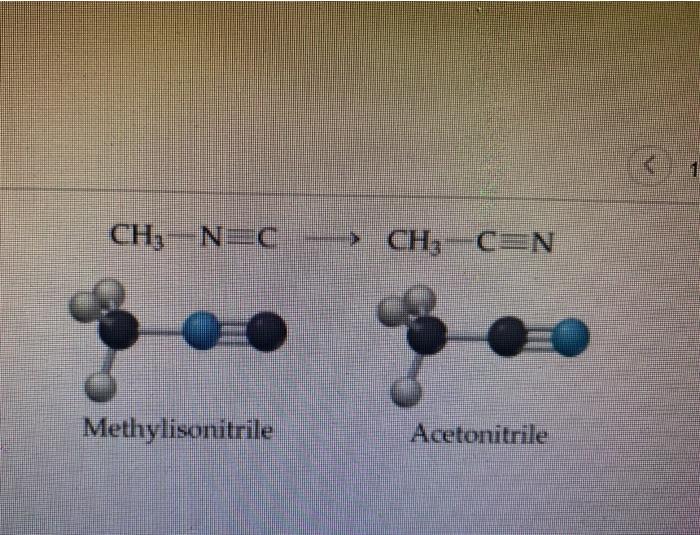 Solved The rearrangement of methyl isonitrile (CH2NC) to | Chegg.com