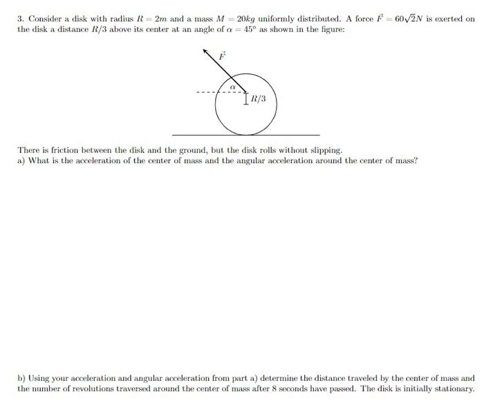 Solved 3. Consider a disk with radius R=2m and a mass M=20 | Chegg.com