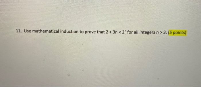 Solved 11. Use mathematical induction to prove that 2 + 3n | Chegg.com