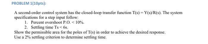 Solved PROBLEM 1(10pts): A second-order control system has | Chegg.com