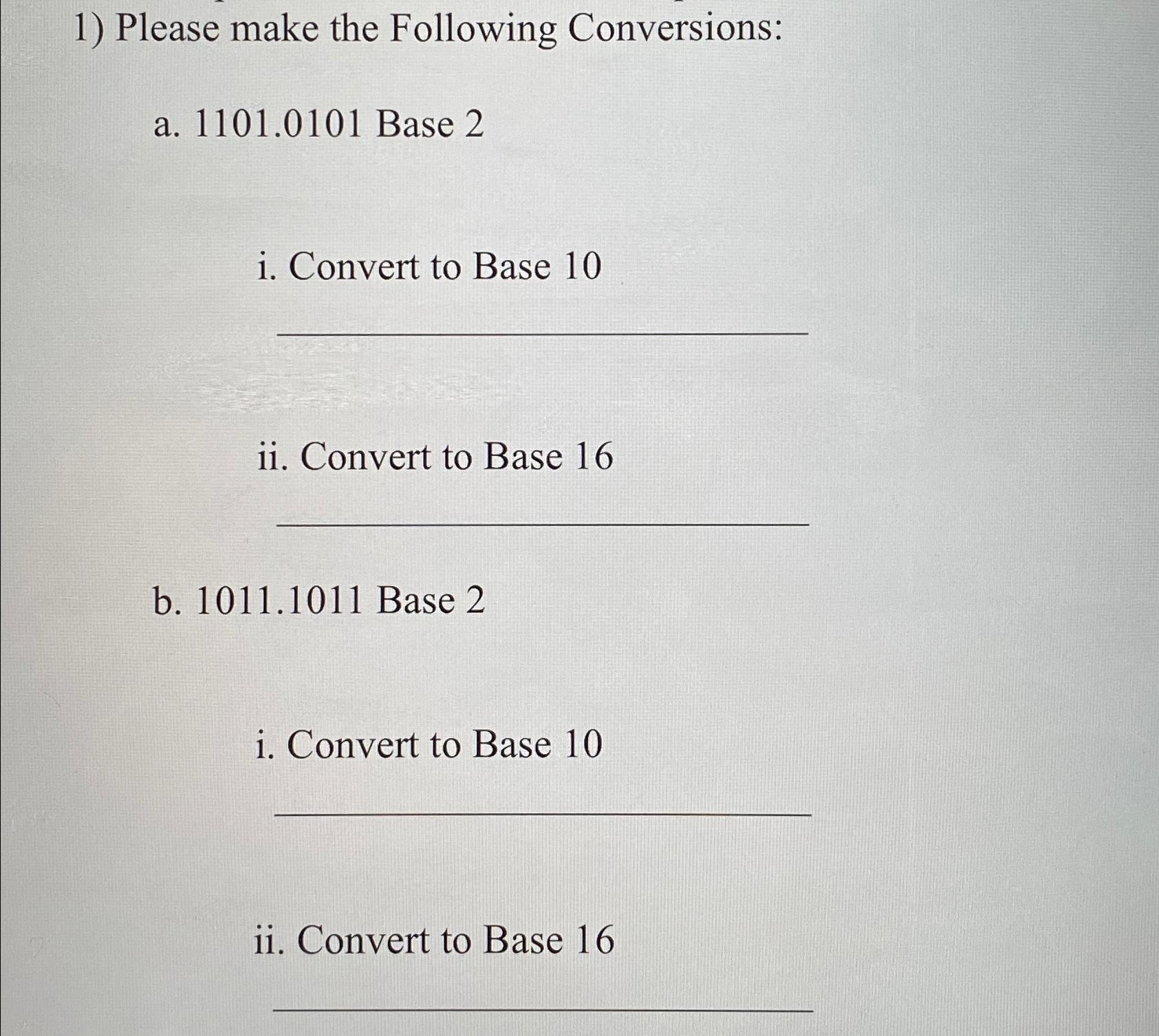 Solved Please make the Following Conversions:a. 1101.0101 | Chegg.com