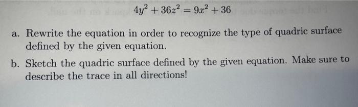 Solved 4y2+36z2=9x2+36 a. Rewrite the equation in order to | Chegg.com
