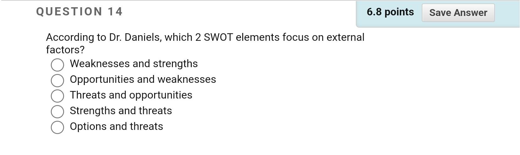 Solved According to Dr. Daniels, which 2 SWOT elements focus | Chegg.com
