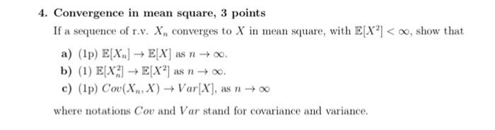 Solved 4. Convergence in mean square, 3 points If a sequence | Chegg.com