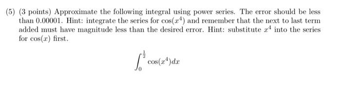 Solved 5) (3 points) Approximate the following integral | Chegg.com