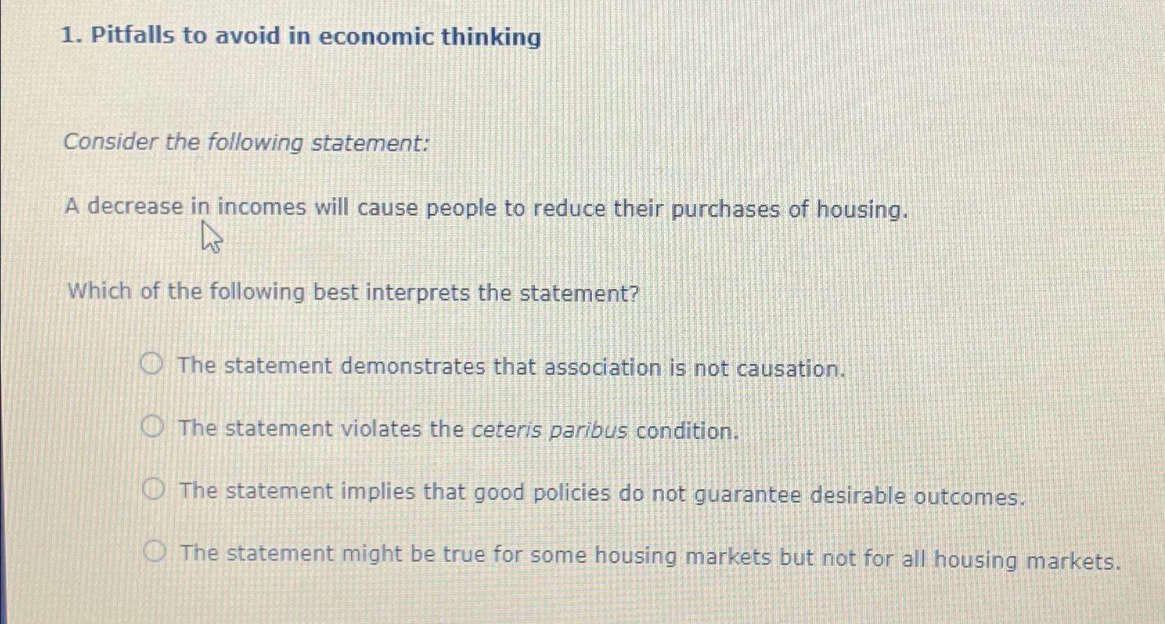 Solved Pitfalls to avoid in economic thinkingConsider the | Chegg.com