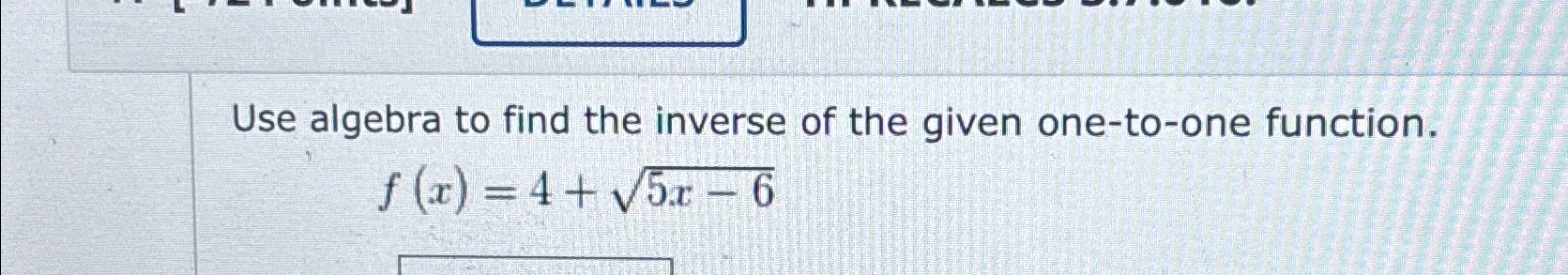 Solved Use algebra to find the inverse of the given | Chegg.com