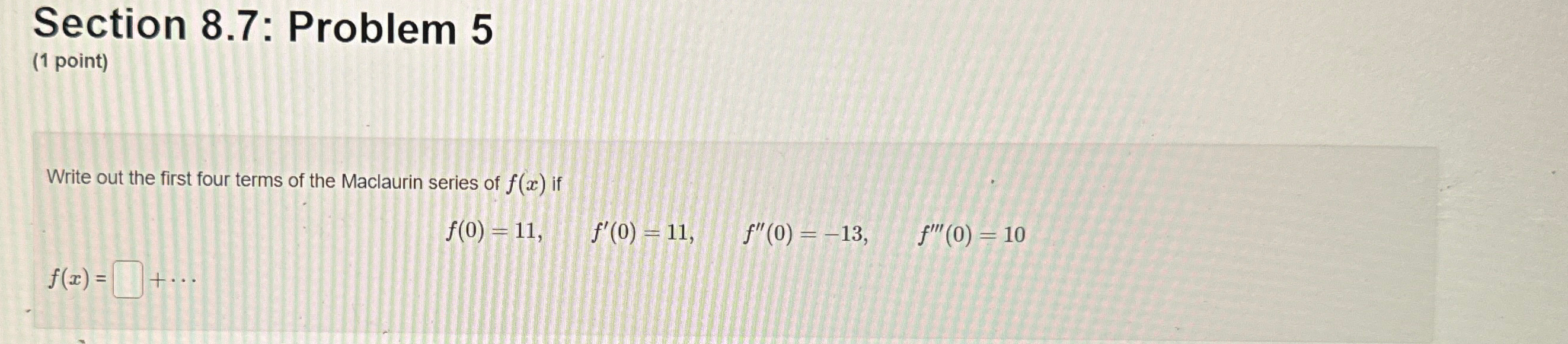 Solved Section 8.7: Problem 5(1 ﻿point)Write out the first | Chegg.com