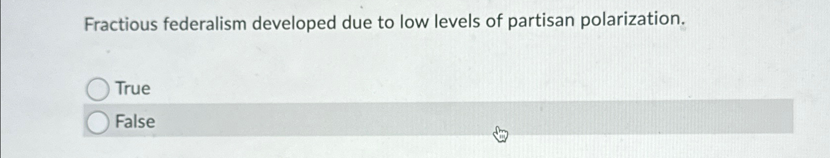 Solved Fractious federalism developed due to low levels of | Chegg.com