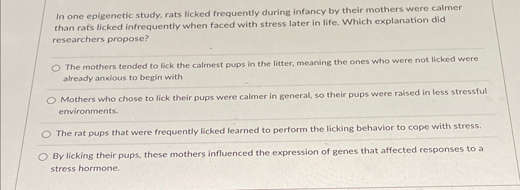 Solved In one epigenetic study, rats licked frequently | Chegg.com