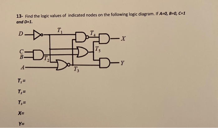 Solved 13- Find the logic values of indicated nodes on the | Chegg.com