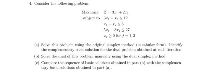 Solved 4. Consider the following problem. Maximize subject | Chegg.com