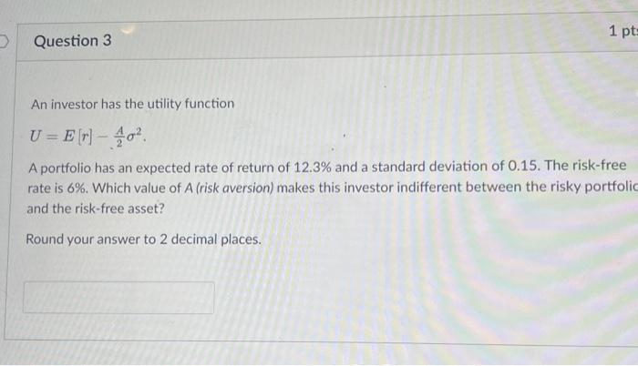 Solved An investor has the utility function U=E[r]−2Aσ2. A | Chegg.com