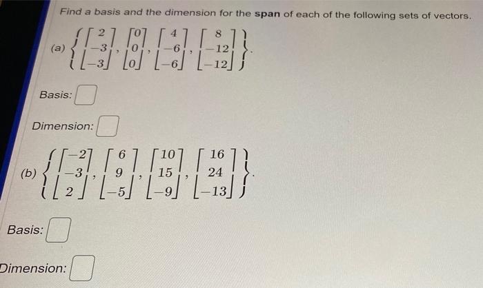 Solved Find a basis and the dimension for the span of each | Chegg.com