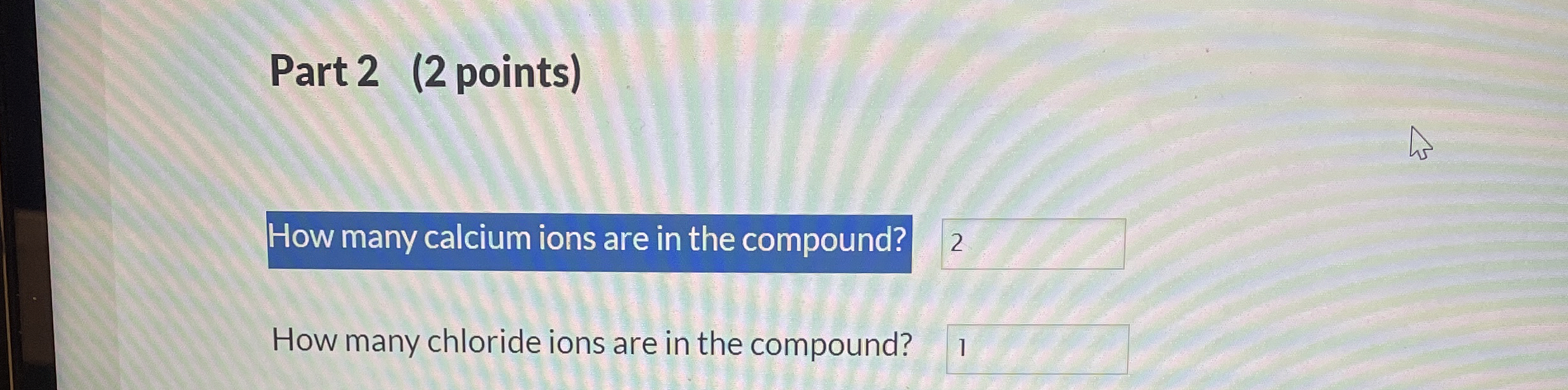 Part 2 (2 ﻿points)How many calcium ions are in the | Chegg.com