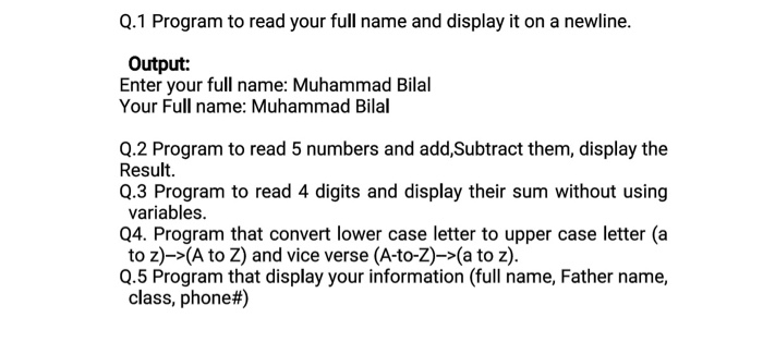 Solved Q.1 Program to read your full name and display it on | Chegg.com
