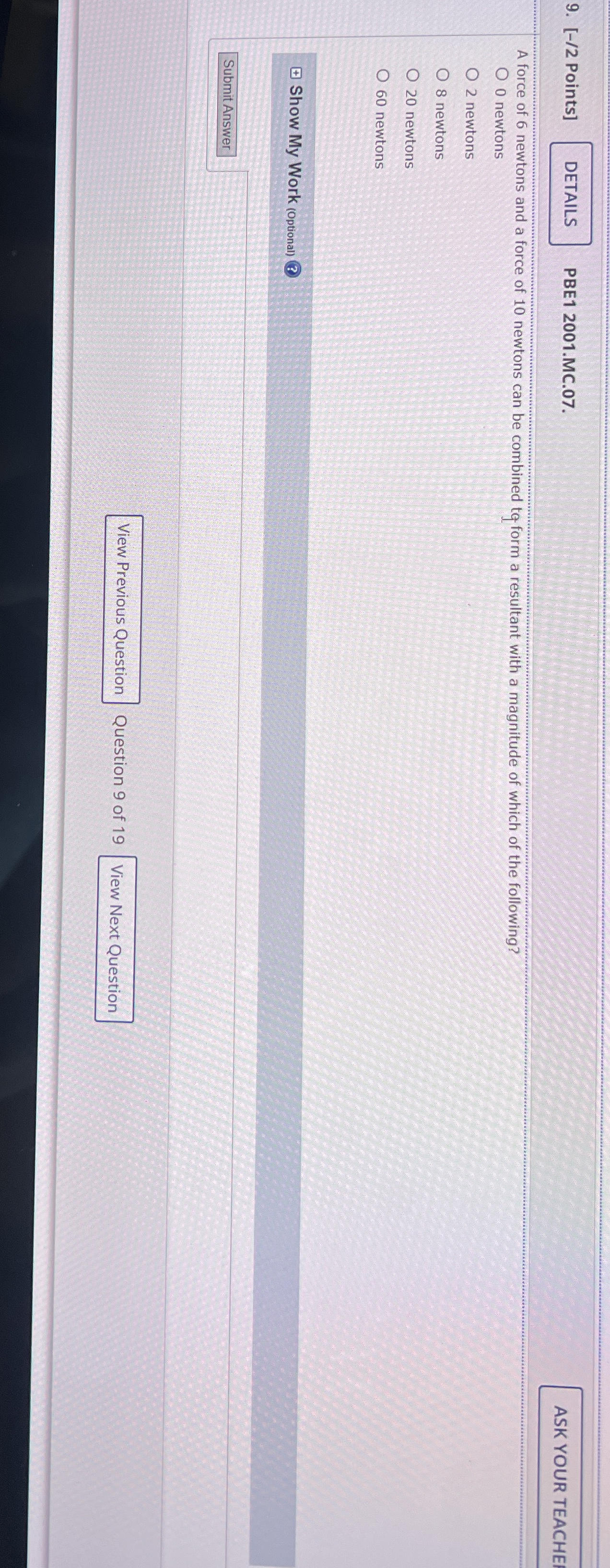 Solved [-/2 ﻿Points]PBE1 ﻿2001.MC. 07.A force of 6 ﻿newtons | Chegg.com