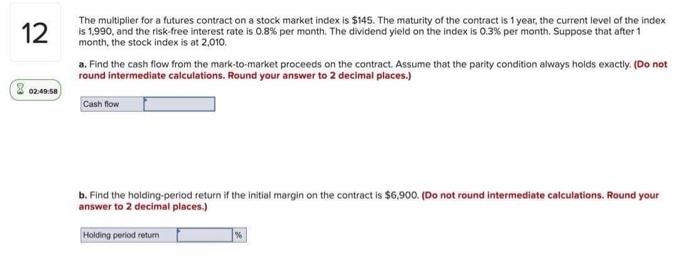 Solved 12 The multiplier for a futures contract on a stock | Chegg.com