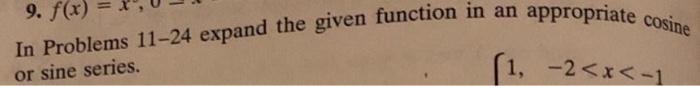 Solved 9. f(x) In Problems 11-24 expand the given function | Chegg.com