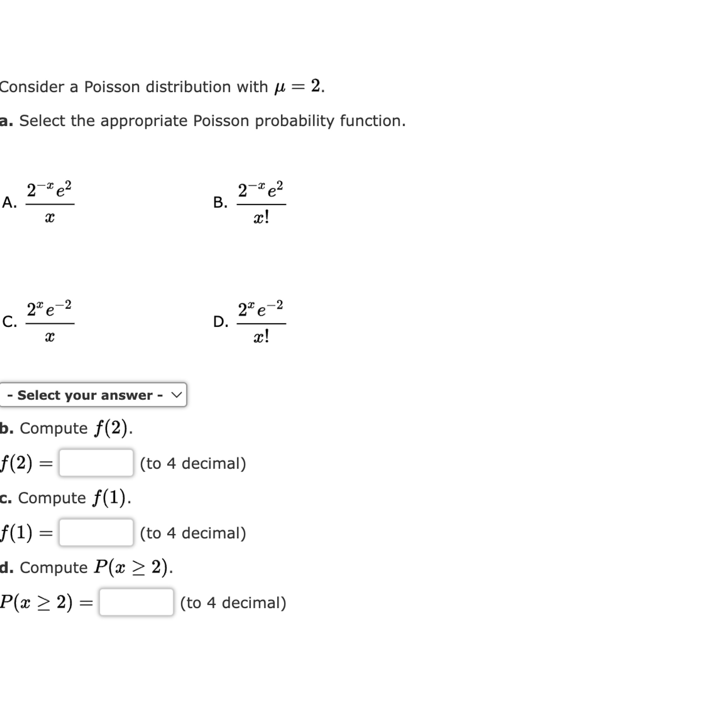 Solved Consider a Poisson distribution with μ=2.a. ﻿Select | Chegg.com