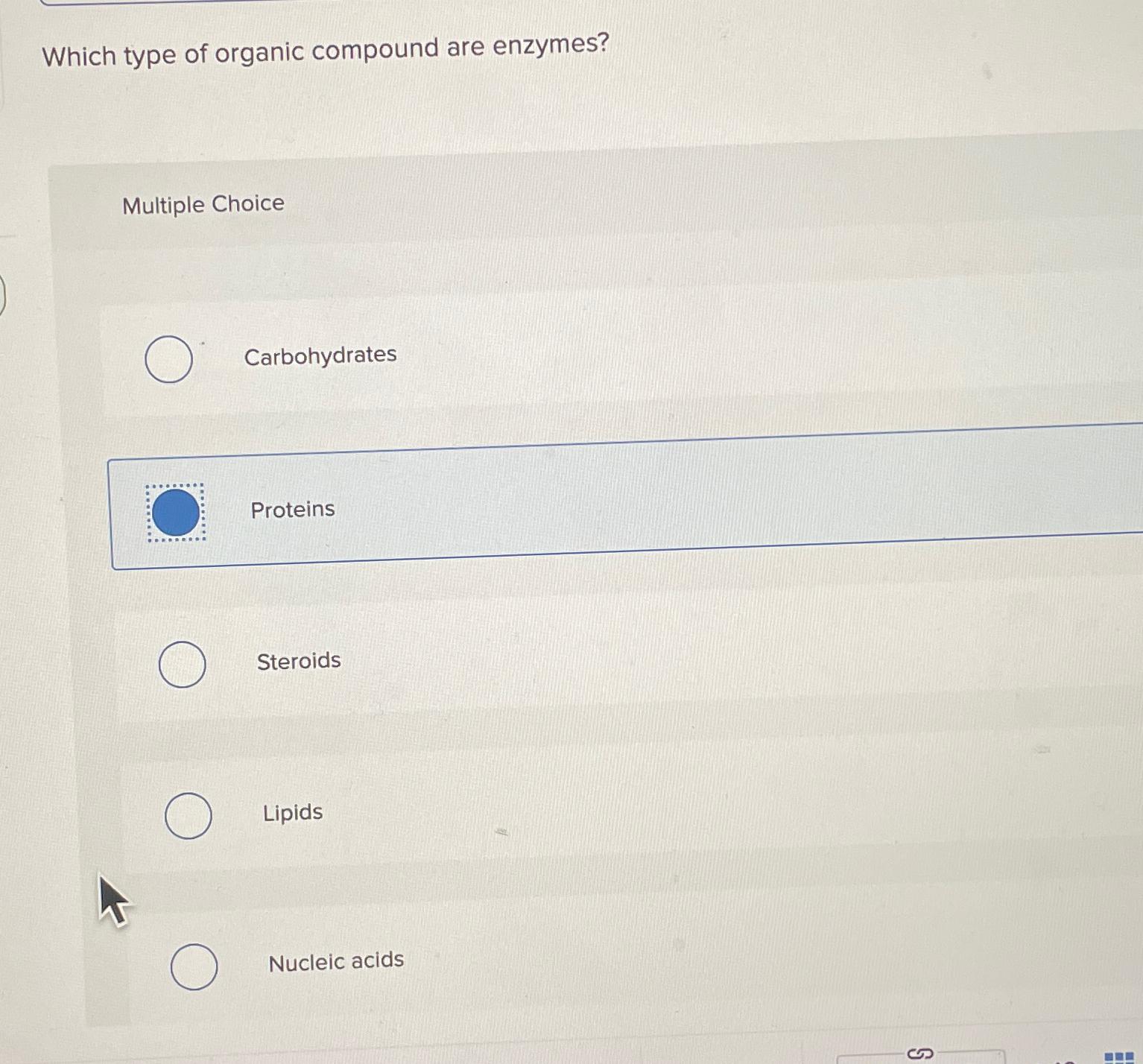 Solved Which type of organic compound are enzymes?Multiple | Chegg.com