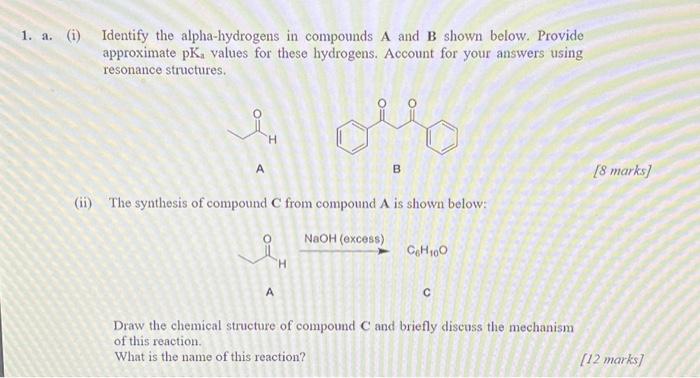 Solved a. (i) Identify the alpha-hydrogens in compounds A | Chegg.com