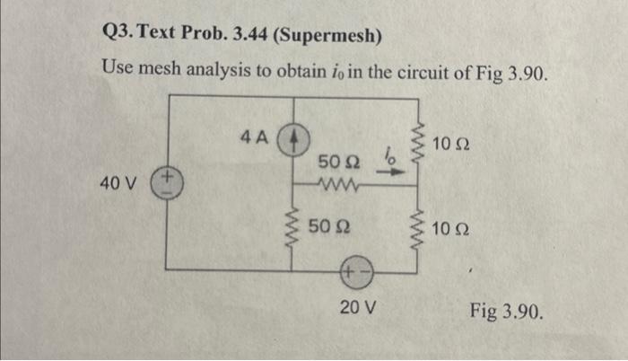 Solved Use mesh analysis to obtain i0 in the circuit of Fig | Chegg.com