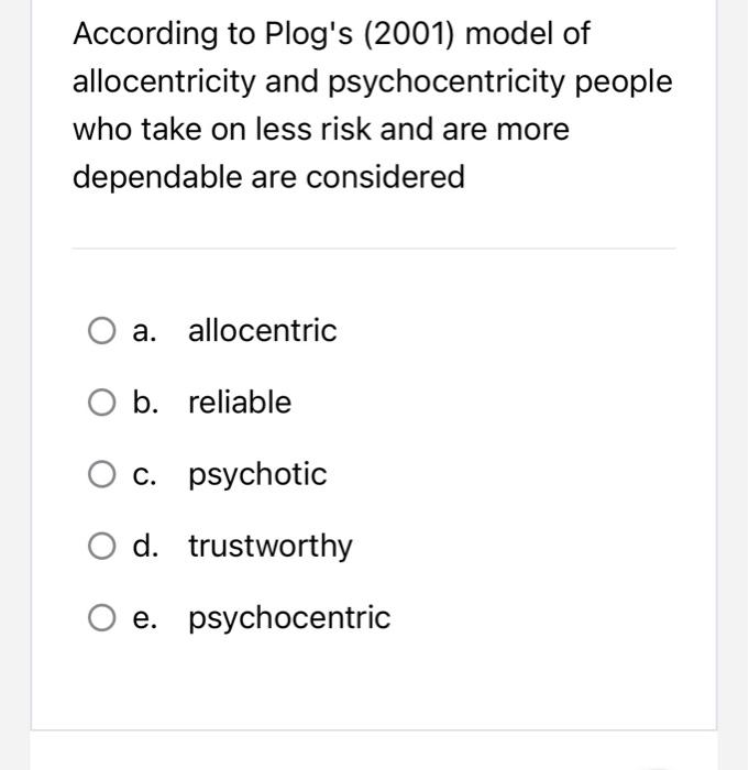 According to Plog's (2001) model of allocentricity | Chegg.com