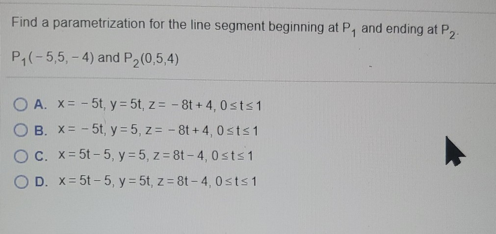 Solved Find a parametrization for the line segment beginning | Chegg.com