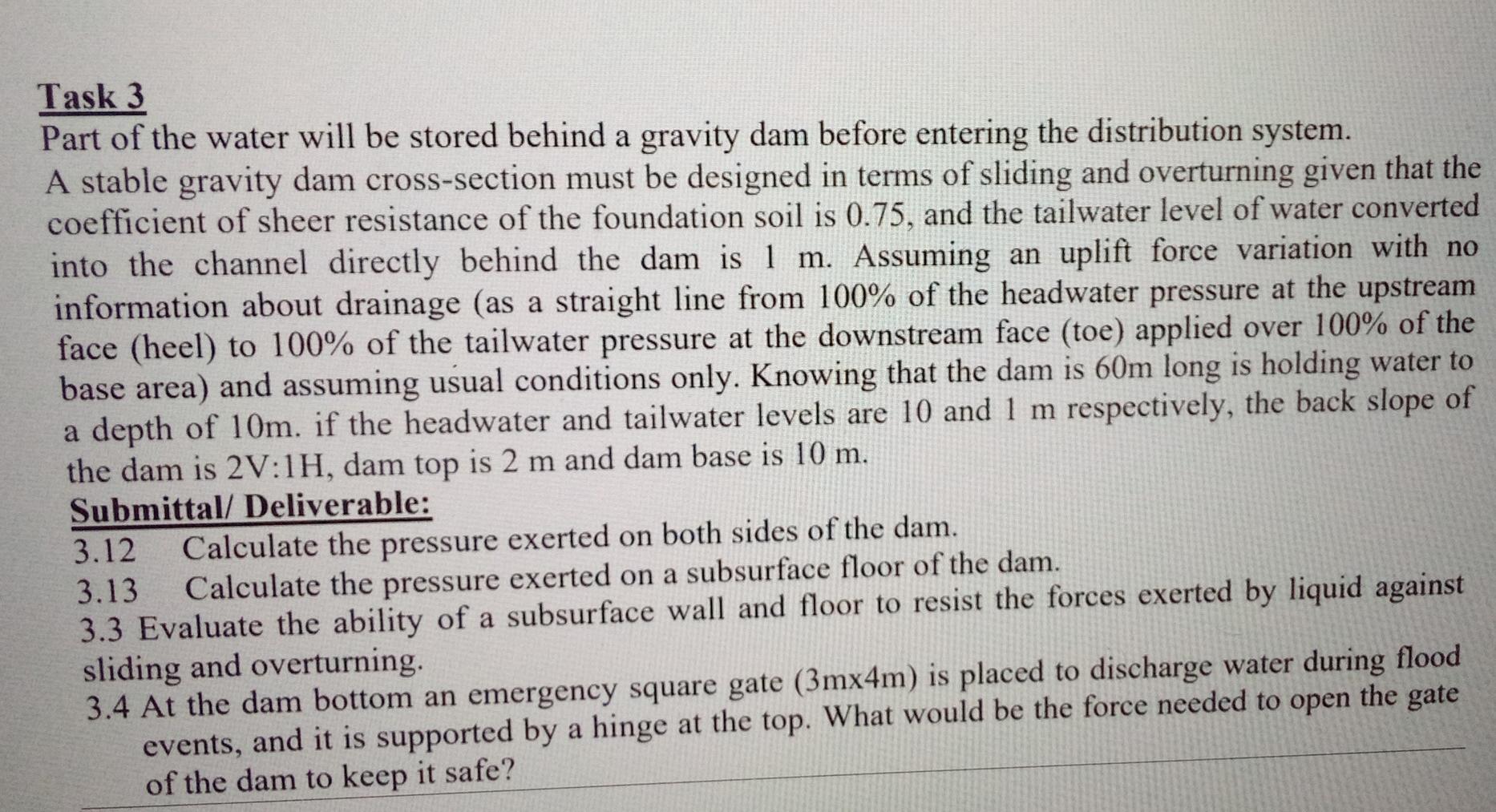 Solved Task 3 Part of the water will be stored behind a | Chegg.com