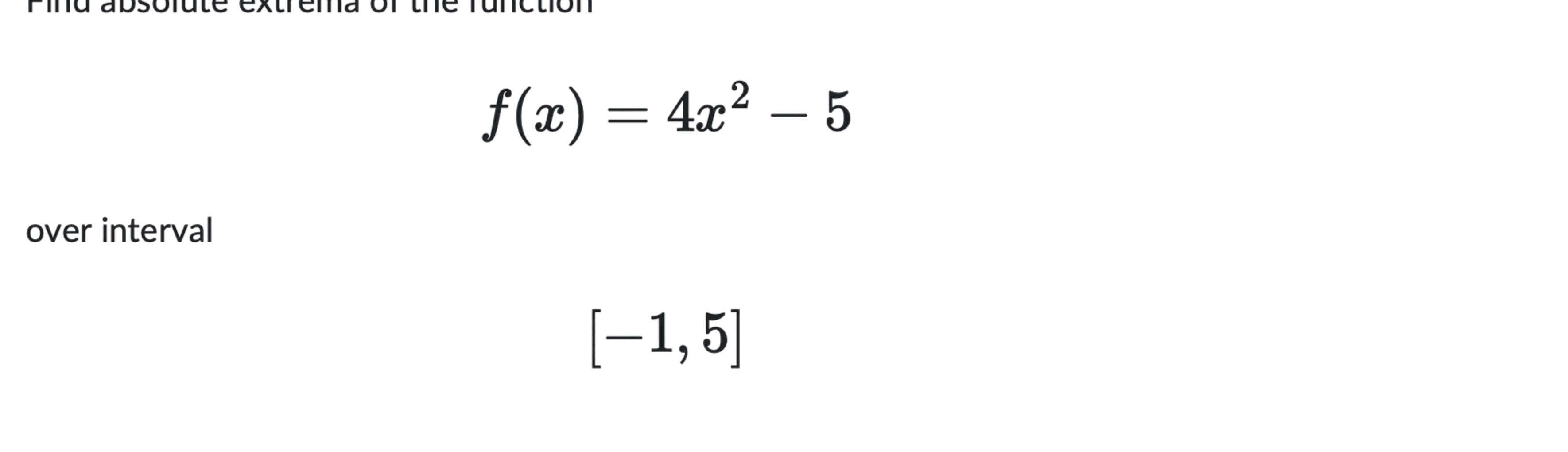 Solved f(x)=4x2-5over interval-1,5 | Chegg.com