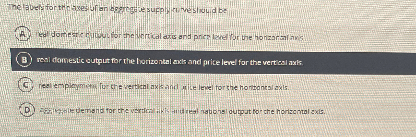 Solved The labels for the axes of an aggregate supply curve | Chegg.com