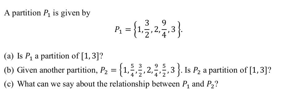 Solved A partition P1 is given by P1={1,23,2,49,3} (a) Is P1 | Chegg.com