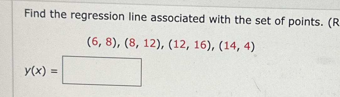Solved Find the regression line associated with the set of | Chegg.com