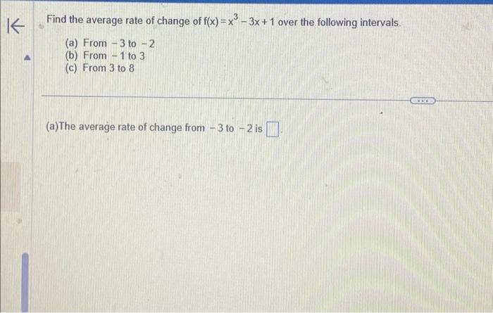 Solved Find the average rate of change of f(x)=x3−3x+1 over | Chegg.com