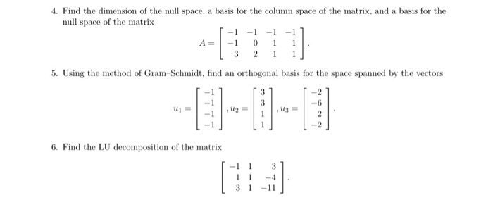 Solved 4. Find the dimension of the null space, a basis for | Chegg.com