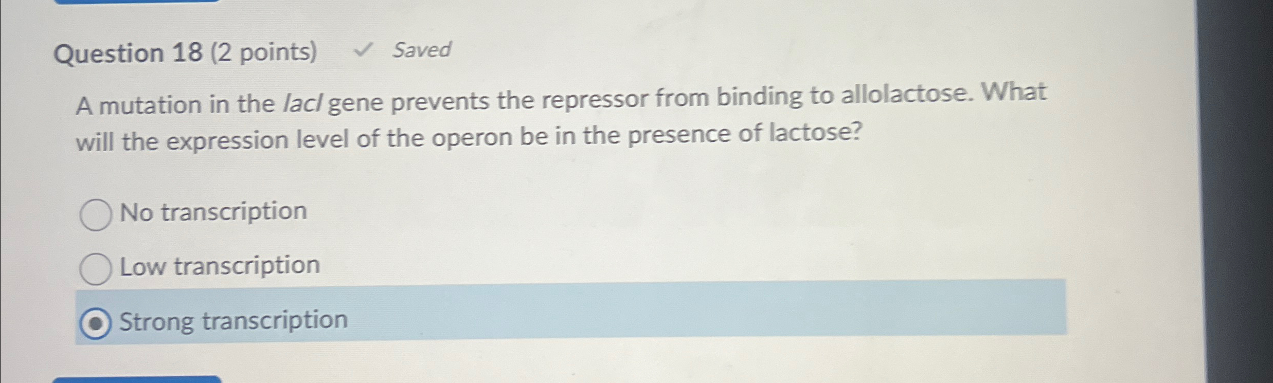 Solved Question 18 (2 ﻿points) ﻿SavedA mutation in the lacl | Chegg.com