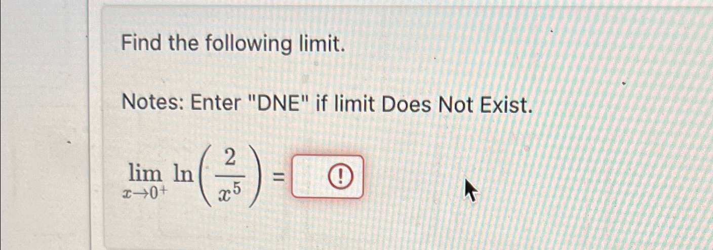 Solved Find the following limit.Notes: Enter "DNE" if limit | Chegg.com