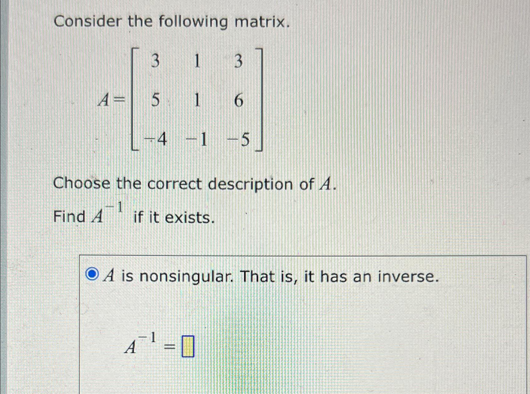 Solved Consider the following matrix.A=[313516-4-1-5]Choose | Chegg.com