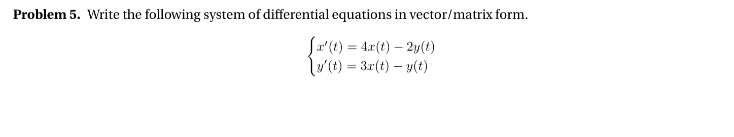 Solved Problem 5. ﻿Write the following system of | Chegg.com