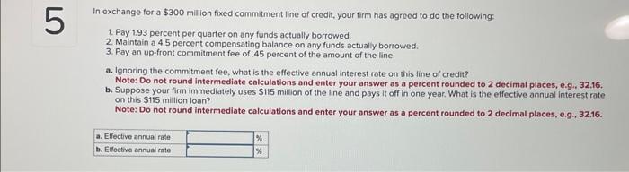 Solved In exchange for a $300 million fixed commitment line | Chegg.com