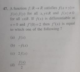 Solved A function f:R→R ﻿satisfies f(x+y)= f(x)f(y) ﻿for all | Chegg.com