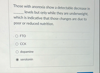 Solved Those with anorexia show a detectable decrease inq, | Chegg.com