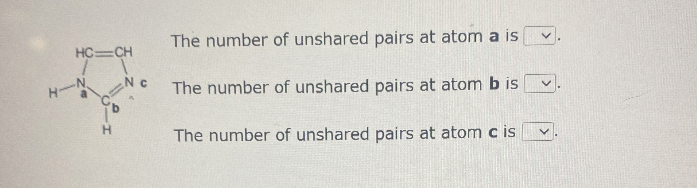 The number of unshared pairs at atom a ﻿is .The | Chegg.com