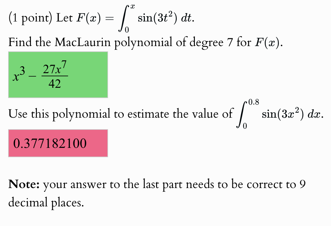 Solved (1 ﻿point) ﻿Let F(x)=∫0xsin(3t2)dt.Find the MacLaurin | Chegg.com