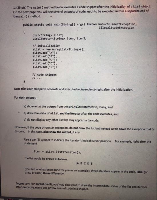 Solved 1. (25 pts) The main() method below executes a code | Chegg.com
