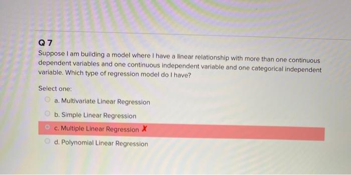 Solved Q7 Suppose I am building a model where I have a | Chegg.com
