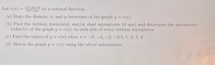 Solved Let r(x)=2x2+6xx2−3x−4 be a rational function. (a) | Chegg.com